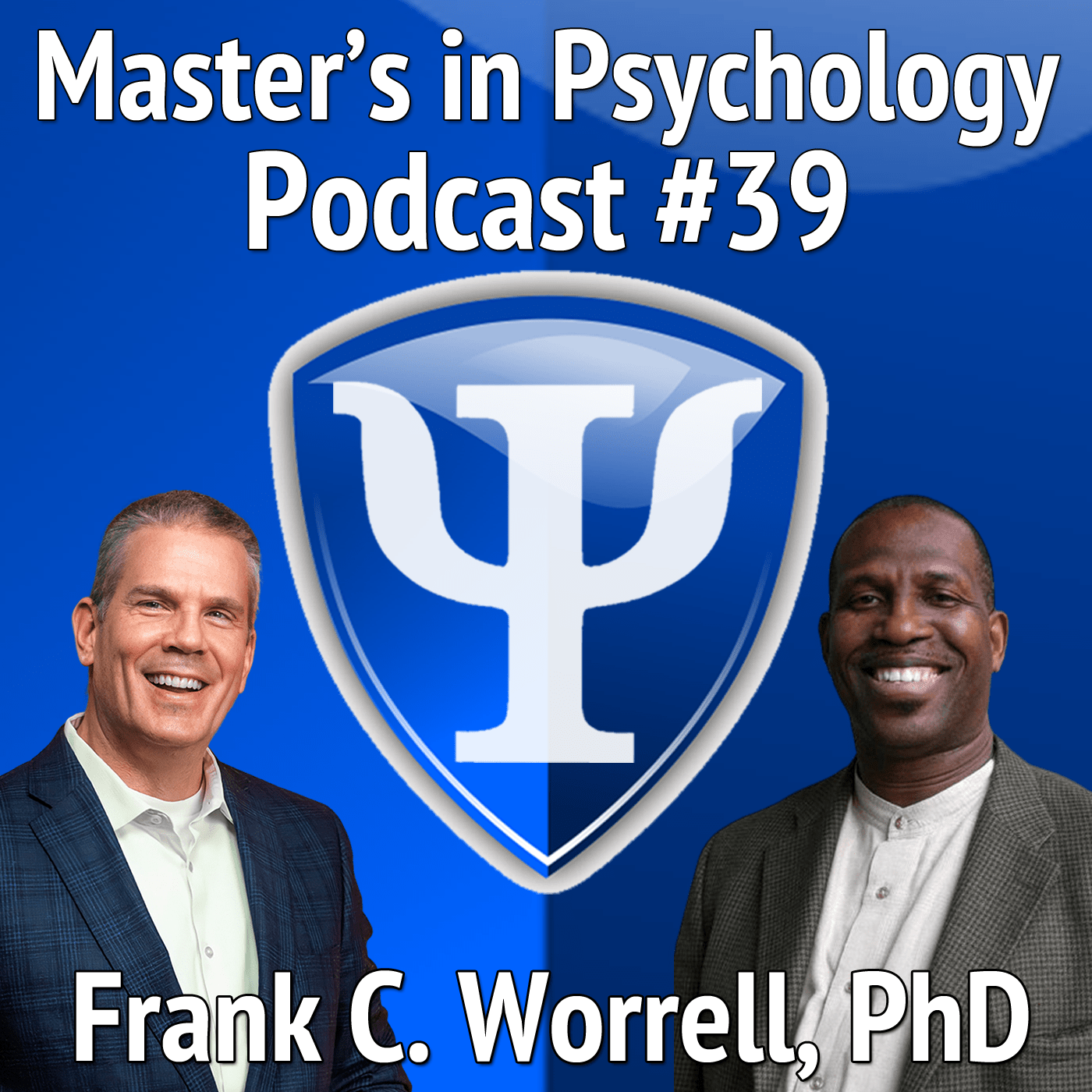 39: Frank C. Worrell, PhD – President of the American Psychological ...